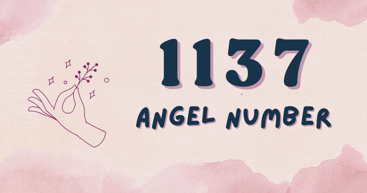 1137 Angel Number: Spiritual Guidance for Personal Growth
