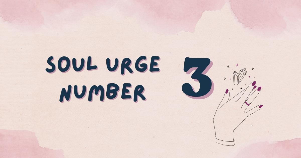 Soul Urge Number 3 Explained